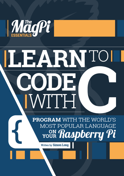 An Introduction To C And Gui Programming The New Book From Raspberry Pi Press Raspberry Pi