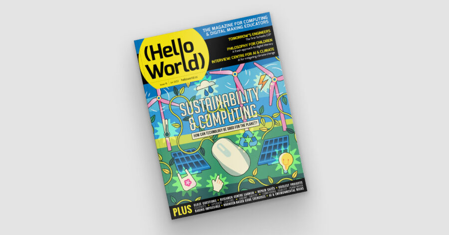 Computing and sustainability in your classroom | Hello World #19 ...