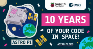 Celebrate 10 years of the European Astro Pi Challenge — registration ...