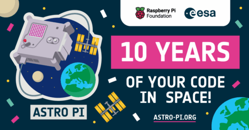 Celebrate 10 years of the European Astro Pi Challenge — registration for 2025–26 is now open ...
