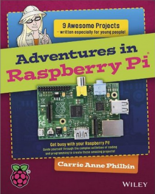 Carrie Anne Philbin's Adventures in Raspberry Pi - Raspberry Pi Foundation