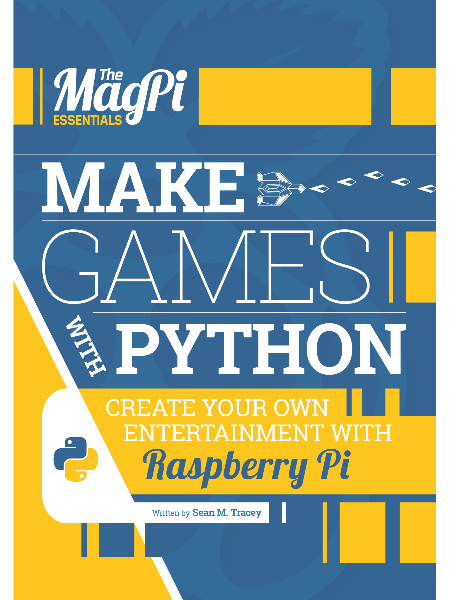 Make Games With Python The Latest E Book In The Magpi Essentials Range Raspberry Pi